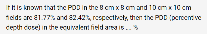 If it is known that the PDD in the 8 cm x 8 cm and 10 | Chegg.com