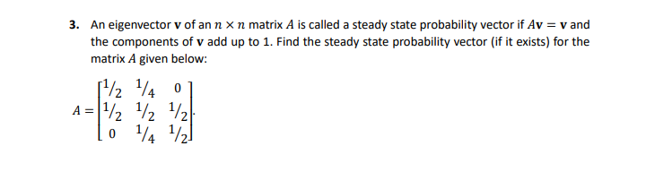 Solved 3. An eigenvector v of an n×n matrix A is called a | Chegg.com