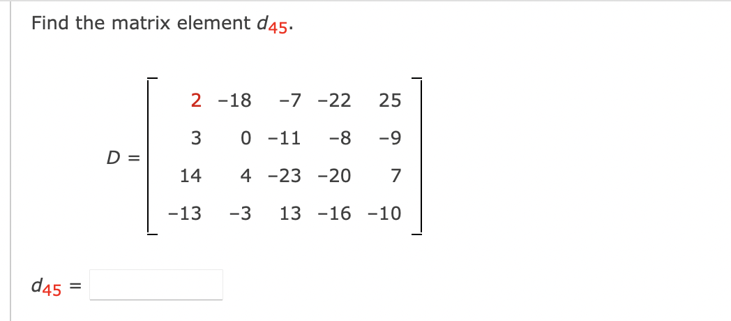 Solved Find the matrix element d45. | Chegg.com