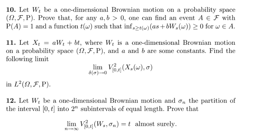 Solved 10. Let Wt be a one-dimensional Brownian motion on a | Chegg.com