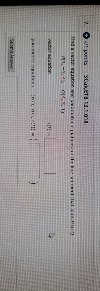 Solved 7. + -11 points SCalcET8 13.1.018. Find a vector | Chegg.com Solved 7. + -11 points SCalcET8 13.1.018. Find a vector | Chegg.com