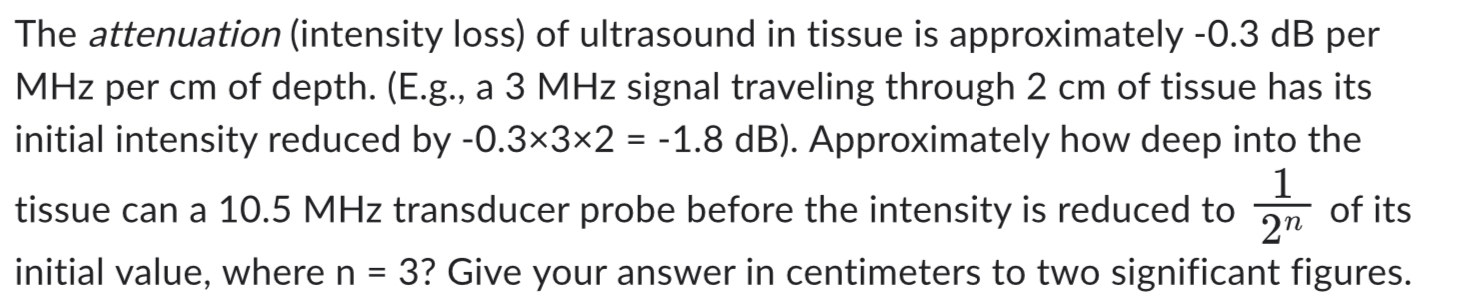 Solved The attenuation (intensity loss) ﻿of ultrasound in | Chegg.com