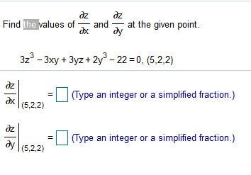 Solved dz Find the values of dz and ду at the given point | Chegg.com