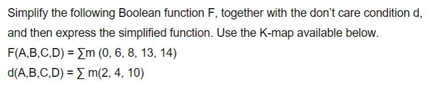 Solved Simplify the following Boolean function F, together | Chegg.com
