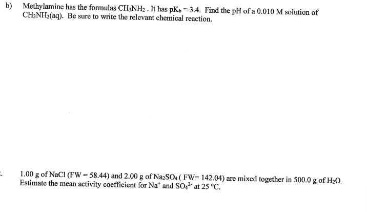 Solved Methylamine has the formulas CH3NH2. It has pKb=3.4. | Chegg.com