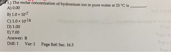 Solved 1.) The molar concentration of hydronium ion in pure | Chegg.com