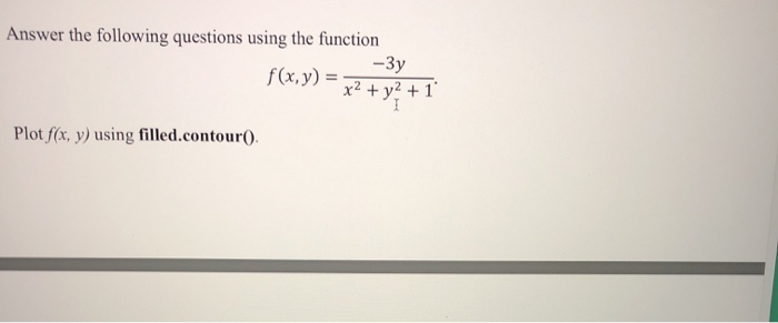 Solved Answer the following questions using the function -3y | Chegg.com