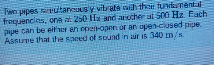 Solved Two pipes simultaneously vibrate with their | Chegg.com