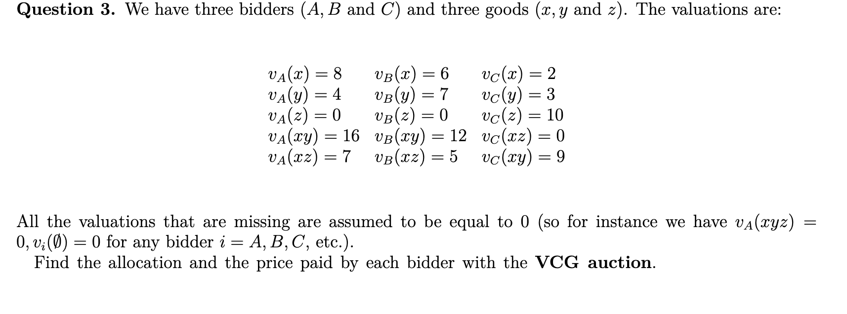 Solved Question 3 We Have Three Bidders Ab And C And 