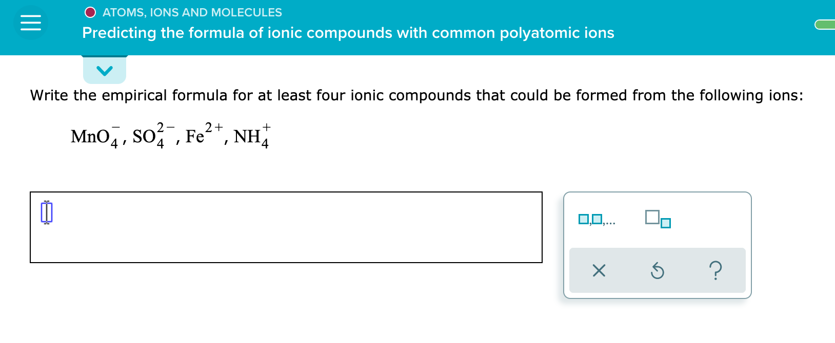 Solved ATOMS, IONS AND MOLECULES Predicting the formula of | Chegg.com