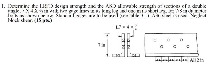 Solved 1. Determine the LRFD design strength and the ASD | Chegg.com