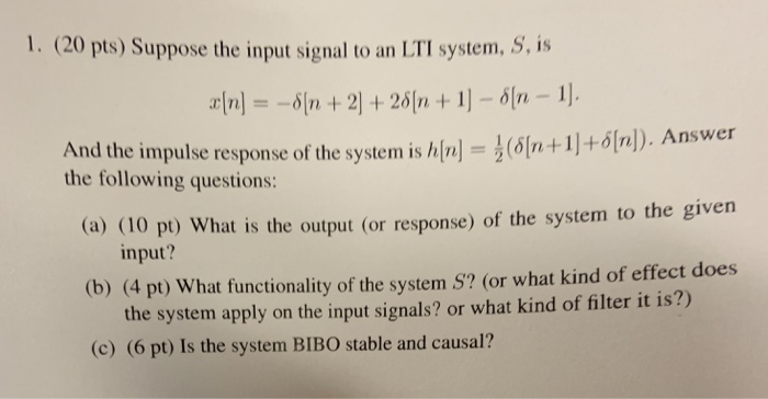 Solved 1. (20 pts) Suppose the input signal to an LTI | Chegg.com