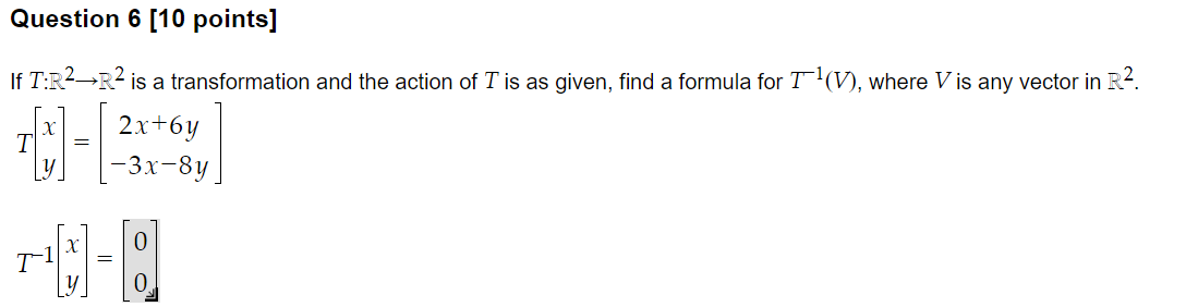 Solved Question 6 [10 points] If T:R2R2 is a transformation | Chegg.com