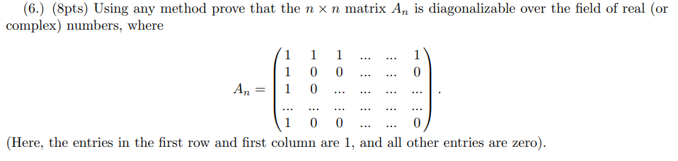 Solved (6.) (8pts) Using any method prove that the n x n | Chegg.com