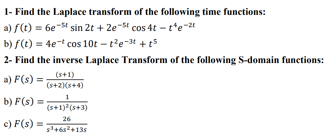 Solved 1- Find the Laplace transform of the following time | Chegg.com