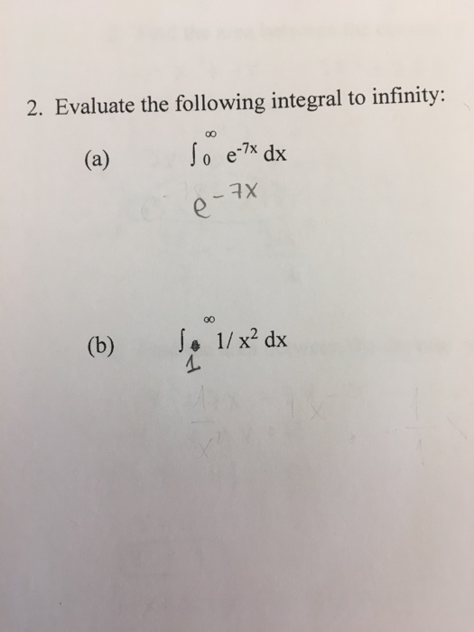 Solved 2. Evaluate the following integral to infinity: (a) o | Chegg.com