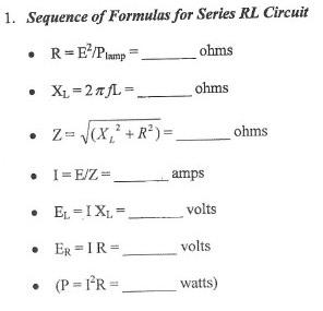 Solved 1. Sequence of Formulas for Series RL Circuit • R = | Chegg.com