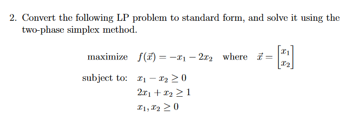 Solved 2. Convert the following LP problem to standard form, | Chegg.com