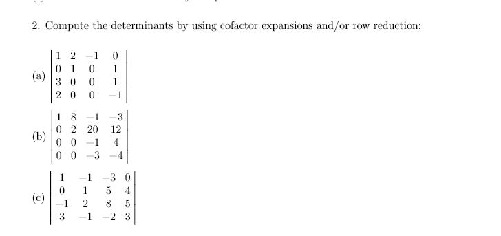 Solved 2. Compute the determinants by using cofactor | Chegg.com