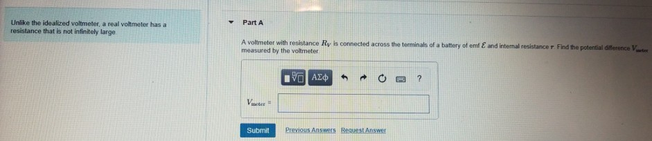 Solved Unlike the idealized voltmeter, a real voltmeter has | Chegg.com