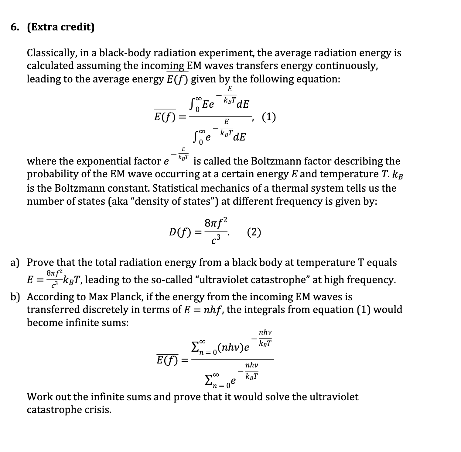 Solved Classically, in a black-body radiation experiment, | Chegg.com