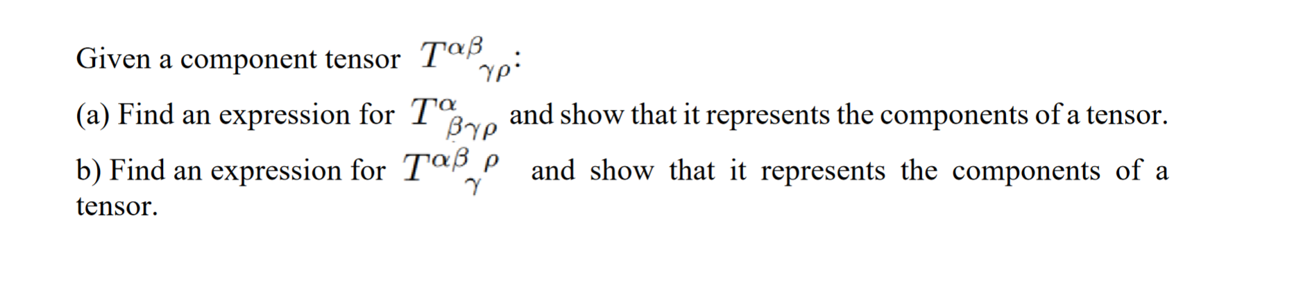 Solved rpi Given a component tensor Taß (a) Find an | Chegg.com