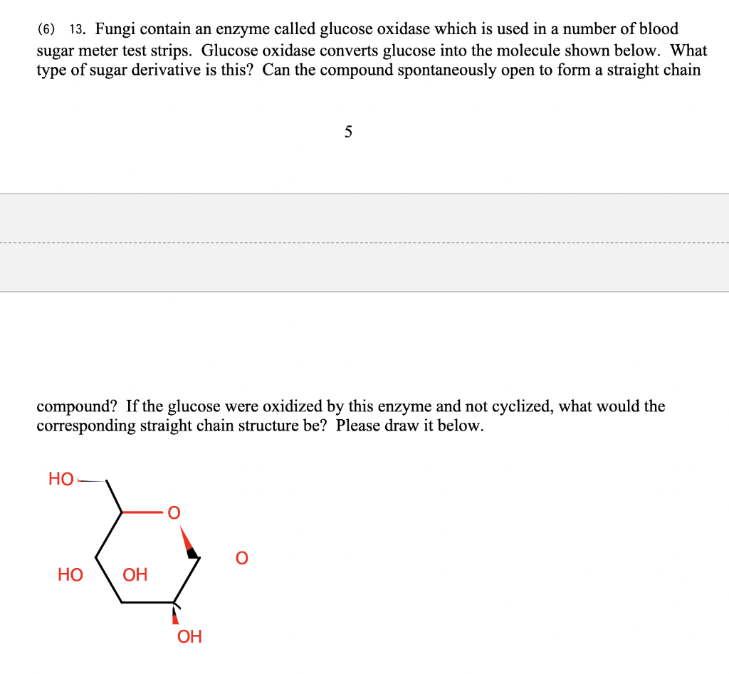 Solved (6) 13. Fungi contain an enzyme called glucose | Chegg.com