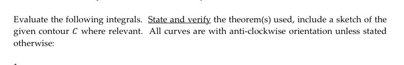 Solved Evaluate the following integrals. State and verify | Chegg.com