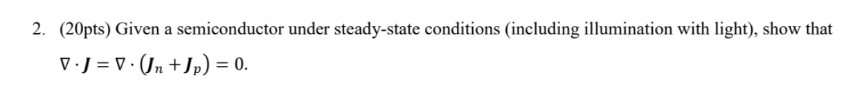 Solved 2. (20pts) Given a semiconductor under steady-state | Chegg.com