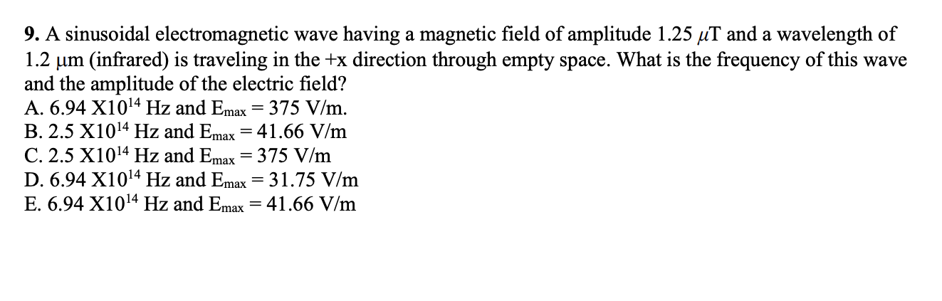 Solved 9. A sinusoidal electromagnetic wave having a | Chegg.com