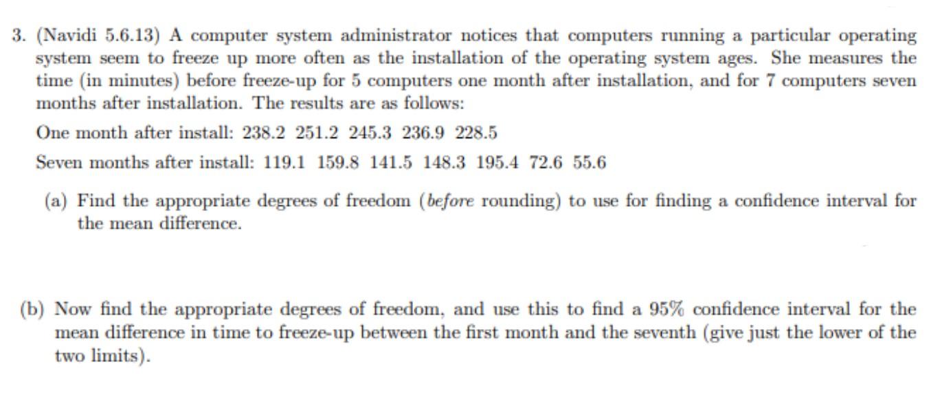 Solved 3. (Navidi 5.6.13) A computer system administrator | Chegg.com