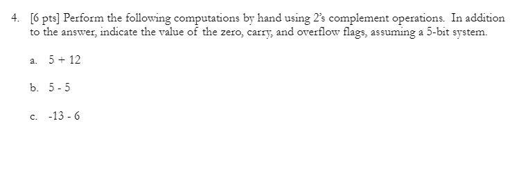 Solved 4. [6 pts] Perform the following computations by hand | Chegg.com