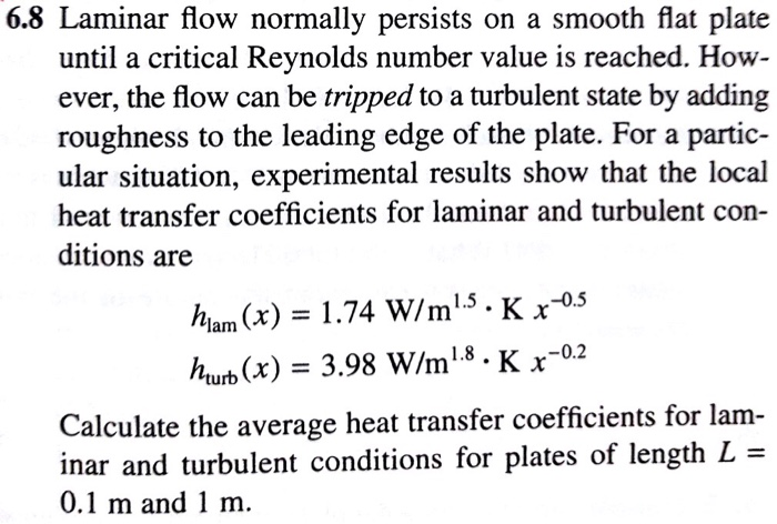 Solved 6.8 Laminar flow normally persists on a smooth flat | Chegg.com