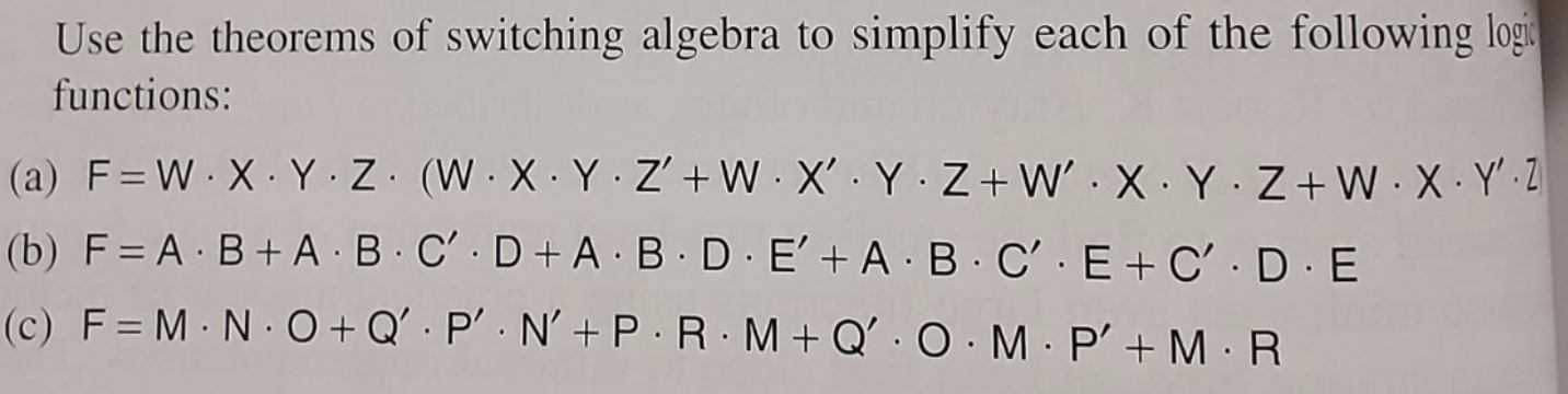 Solved Use the theorems of switching algebra to simplify | Chegg.com