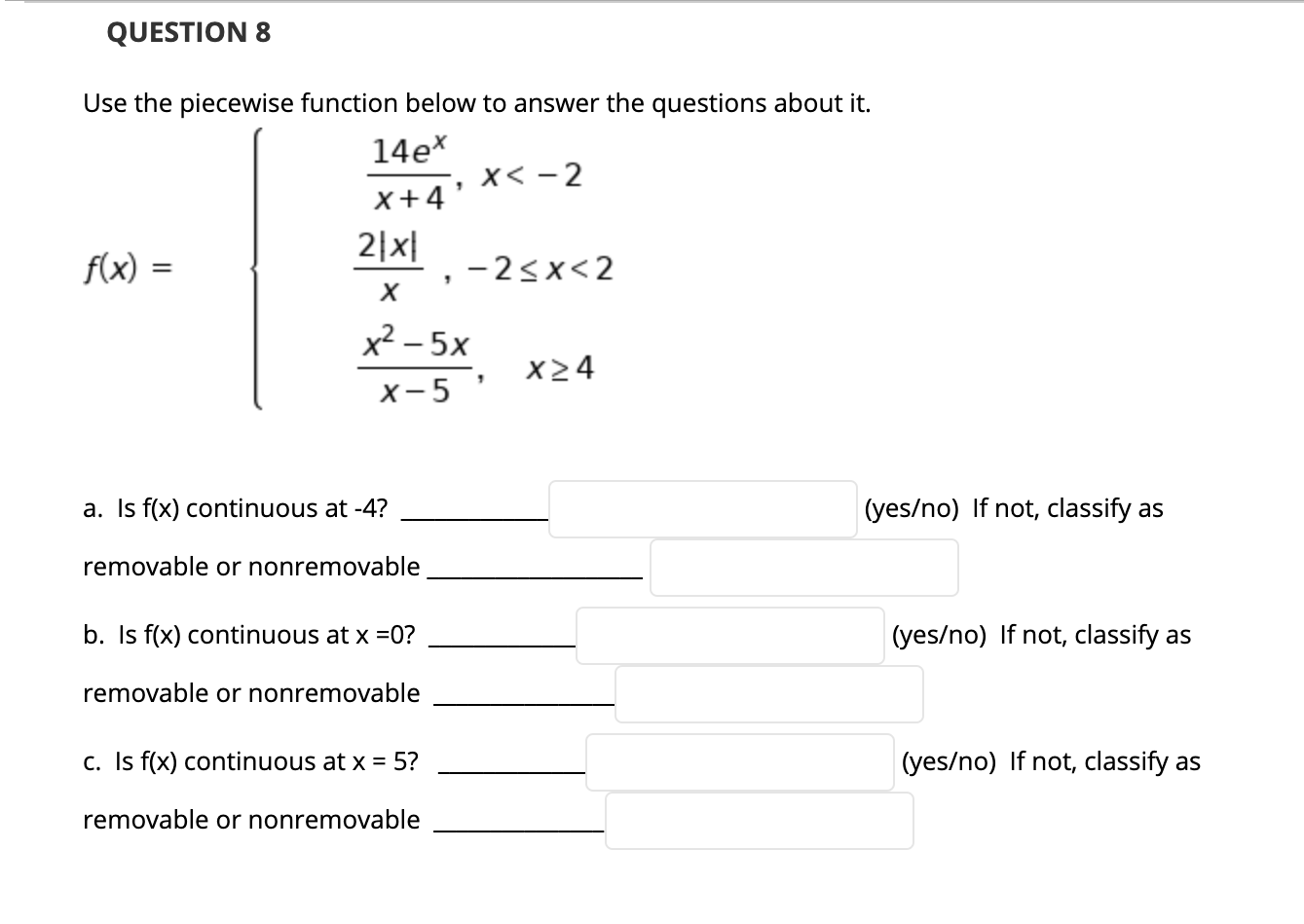 Solved QUESTION 8 Use the piecewise function below to answer | Chegg.com