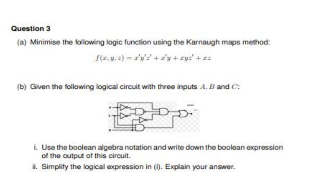 Solved Question 3 (a) Minimise the following logic function | Chegg.com