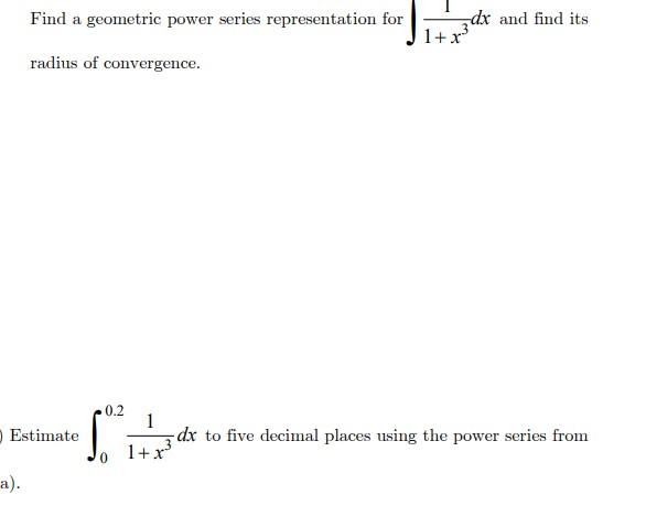 Solved Find a geometric power series representation for | Chegg.com