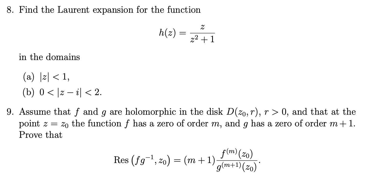 Solved 8. Find the Laurent expansion for the function 2 h(z) | Chegg.com