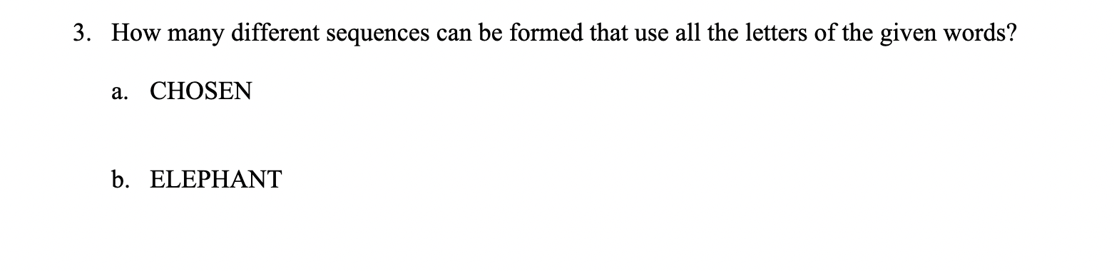 Solved 3. How many different sequences can be formed that | Chegg.com
