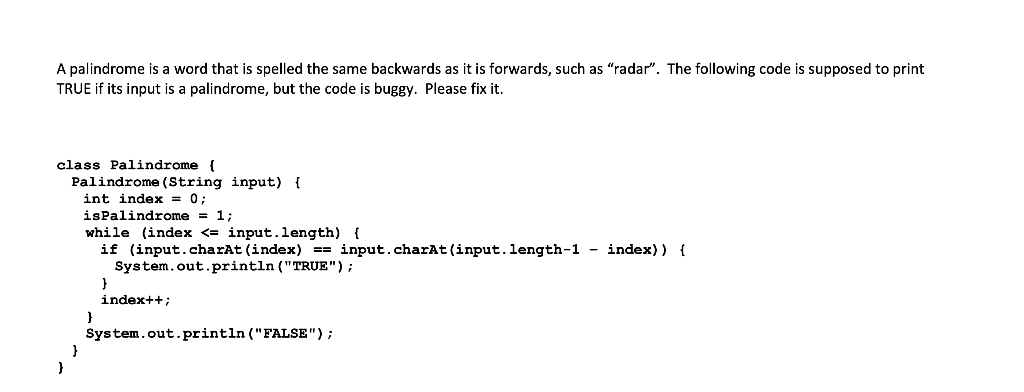 Solved A palindrome is a word that is spelled the same | Chegg.com