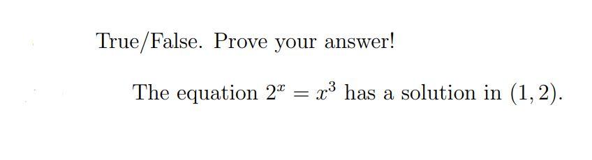 Solved True/False. Prove your answer! The equation 24 = x | Chegg.com