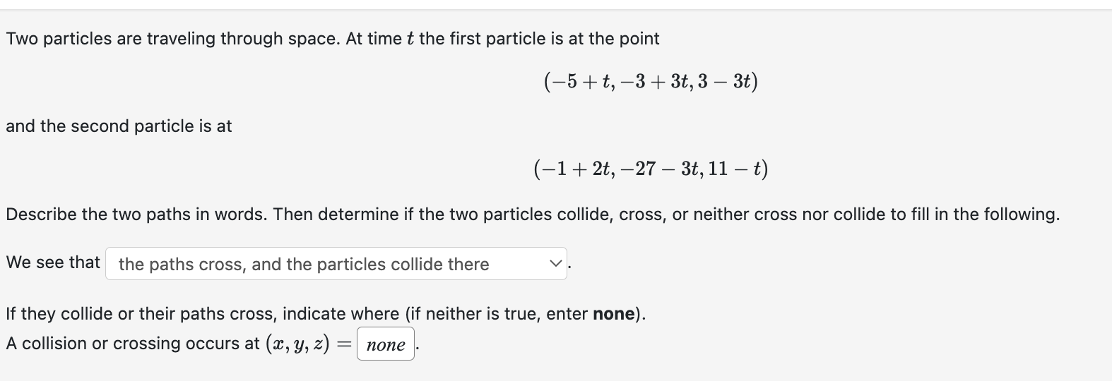 Solved Two particles are traveling through space. At time | Chegg.com