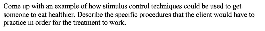 Solved Come up with an example of how stimulus control | Chegg.com