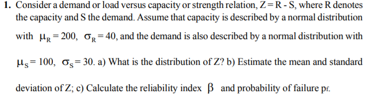Solved 1. Consider a demand or load versus capacity or | Chegg.com
