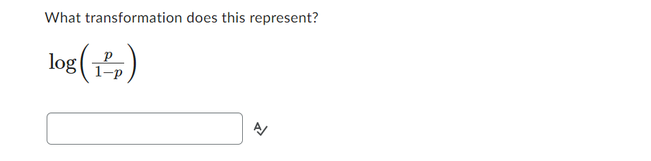 Solved What transformation does this represent? log(1−pp) | Chegg.com