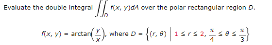 Solved Evaluate the double integral ∬Df(x,y)dA over the | Chegg.com
