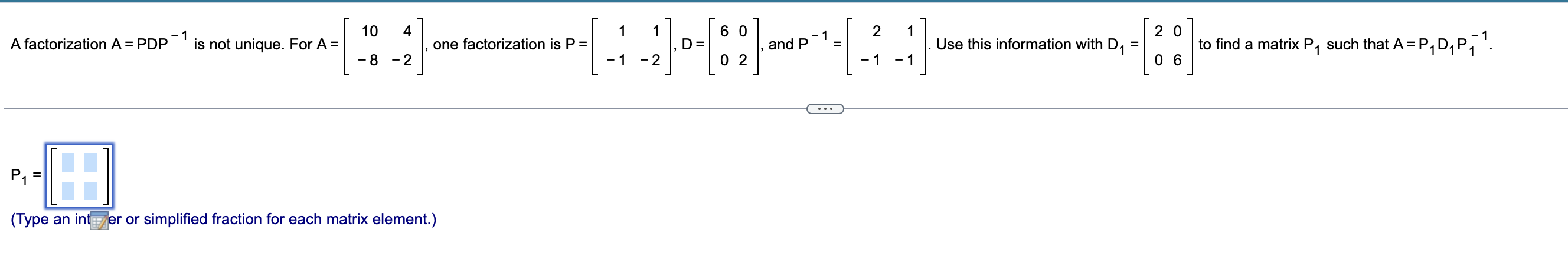 Solved 10 4 1 1 6 - 1 2 1 2 0 - 1 A factorization A= PDP is | Chegg.com