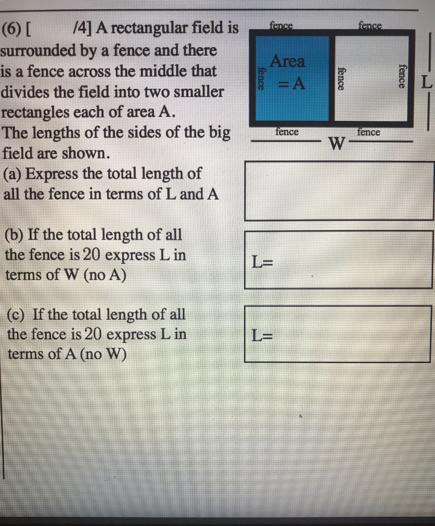 Solved (6) /4] A rectangular field is surrounded by a fence | Chegg.com
