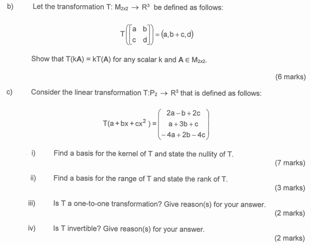 Solved b) Let the transformation T: M2x2 → R$ be defined as | Chegg.com
