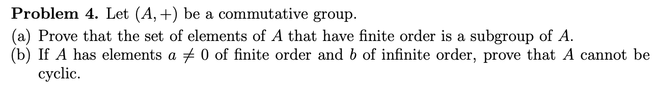 Solved Problem 4. Let (A,+) be a commutative group. (a) | Chegg.com